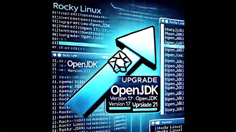 how to upgrade openjdk 17 to openjdk 21 on rocky linux 9 5 step by