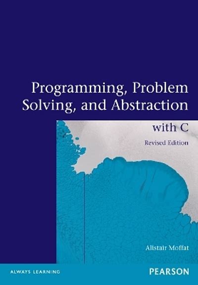 Programming Problem Solving And Abstraction With C
