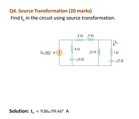 solved q4 source transformation 20 marks find i0 in the