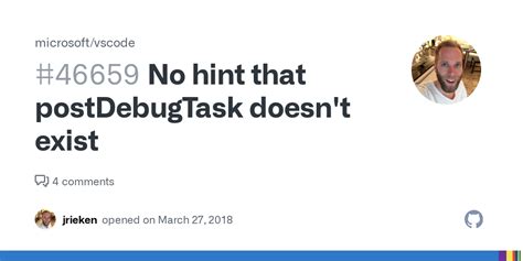No Hint That Postdebugtask Doesnt Exist · Issue 46659 · Microsoftvscode · Github