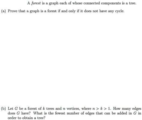 A Forest Is A Graph Each Of Whose Connected Components Is Tree A Prove That A Graph Is Forest If