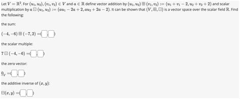 solved let v r2 for u1 u2 v1 v2 ∈v and a∈r define vector