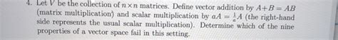 Solved Let V Be The Collection Of Nxn Matrices Define Chegg Com