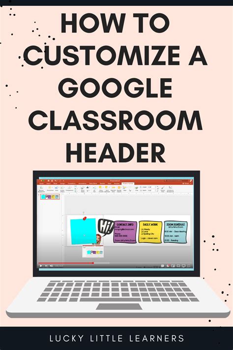 How To Customize A Google Classroom Header Google Classroom Classroom Classroom Management