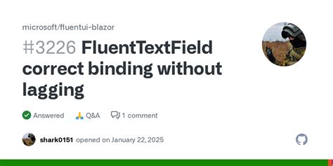 Fluenttextfield Correct Binding Without Lagging · Microsoft Fluentui Blazor · Discussion 3226