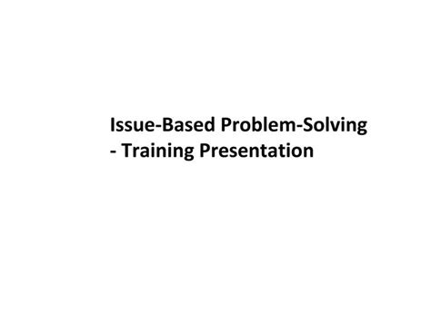 Issue Based Problem Solving Problem Solving Solving Problem Solving Template