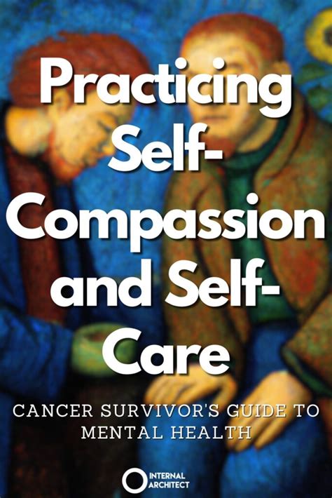 Practicing Self Compassion And Self Care Internal Architect