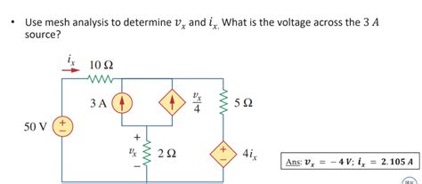 Solved Use Mesh Analysis To Determine Vx And Ix What Is