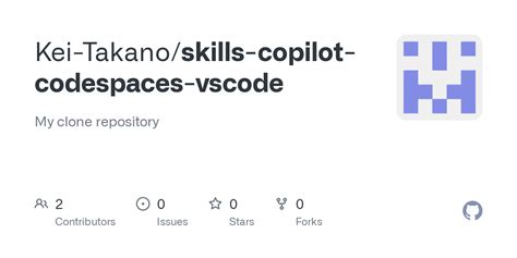 Github Kei Takanoskills Copilot Codespaces Vscode My Clone Repository