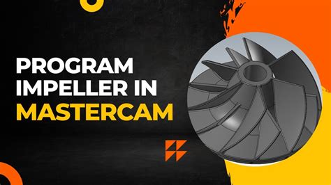 Program An IMPELLER In MASTERCAM Blade Expert Toolpath YouTube