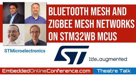 Bluetooth Mesh And Zigbee Mesh Networks On Stm32wb Mcus Presented By Colin Ramrattan