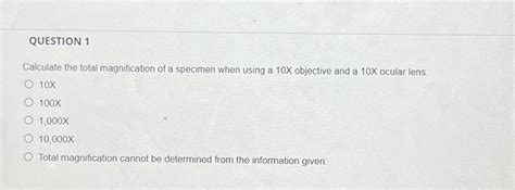 Solved Question 1calculate The Total Magnification Of A