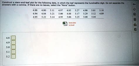 Solved Construct A Stem And Leaf Plot For The Following Data Where