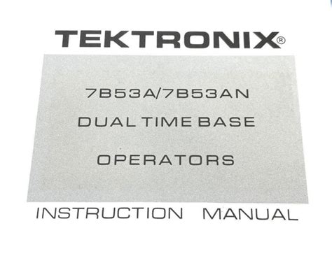 Tektronix 7b53a 7b53an Dual Time Base Operators Instruction Manual