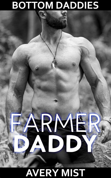 Farmer Daddy Gay Bottom Daddy And His Little Man Ebook Mist Avery