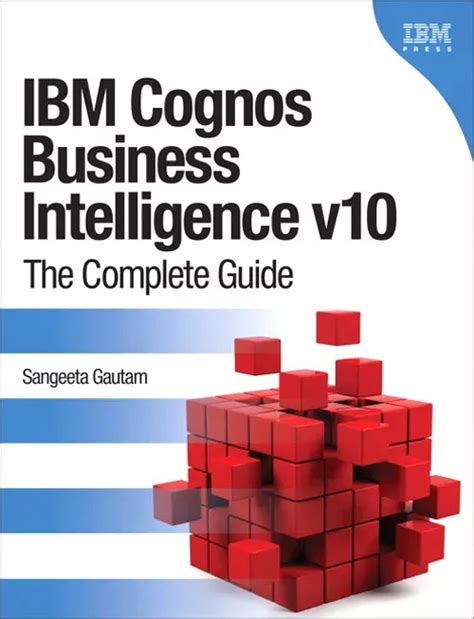 Ibm Cognos Business Intelligence V10 The Complete Guide