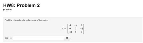 Solved Hw8 Problem 2 1 Point Find The Characteristic