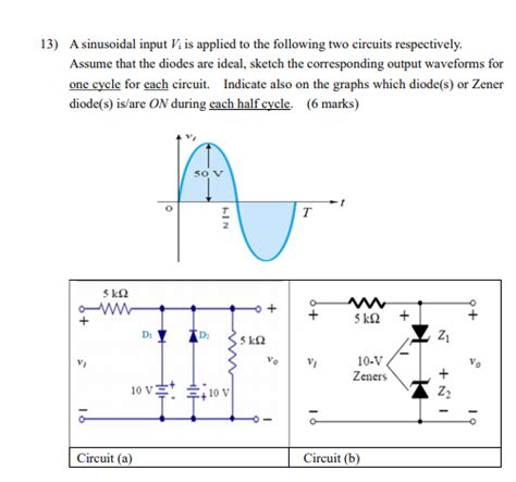 Solved 13 A Sinusoidal Input Vi Is Applied To The Following Chegg Com