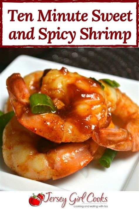 Sweet And Spicy Shrimp Made In 10 Minutes Jersey Girl Cooks