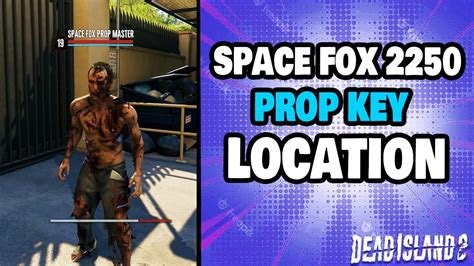 How To Find The Space Fox 2250 Prop Key In Dead Island 2 YouTube