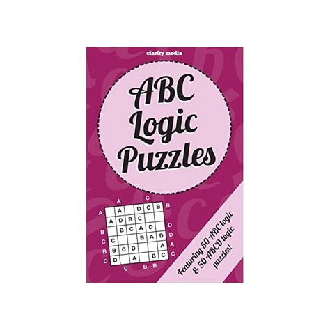 Buy ABC Logic Puzzles 100 Of The Very Best ABC ABCD Logic Puzzles Featuring Full Solutions