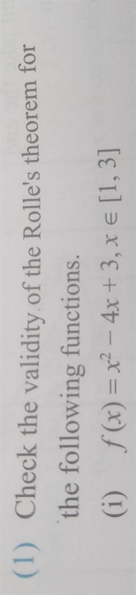 1 Check The Validity Of The Rolle S Theorem For The Following Functions