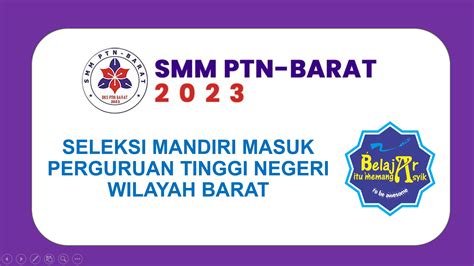 SMMPTN BARAT SELEKSI MANDIRI UNSIKA UNTIRTA ITERA UPI UPN VJ Dan UNIV LAINNYA