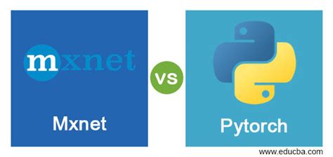 Mxnet Vs Pytorch Learn The Key Differences And Comparisons