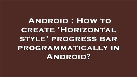 Android How To Create Horizontal Style Progress Bar Programmatically In Android Youtube