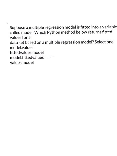 Solved Suppose A Multiple Regression Model Is Fitted Into A Variable