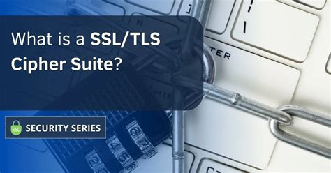 What Is The Ssltls Cipher Suite Protocolguard Resources