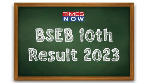 Bseb Bihar Board Class 10th Result 2023 Scores Matric Marksheet At Times Now Navbharat