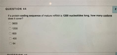 Solved Question 44 If A Protein Coding Sequence Of Mature