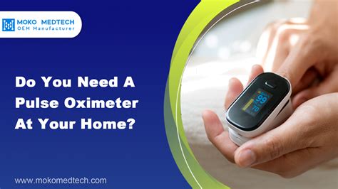 Do You Need A Pulse Oximeter At Your Home MOKOMEDTECH