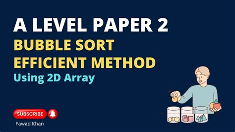 Optimizing Bubble Sort Efficient Method With 2d Arrays A Level Paper 2 Youtube