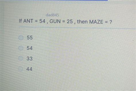 Dad845 If A N T 54 G U N 25 Then M A Z E 55 54 33 44