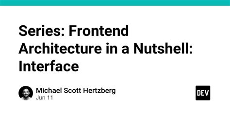 Series Frontend Architecture In A Nutshell Interface Dev Community