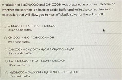 solved a solution of nach3coo and ch3cooh was prepared as a