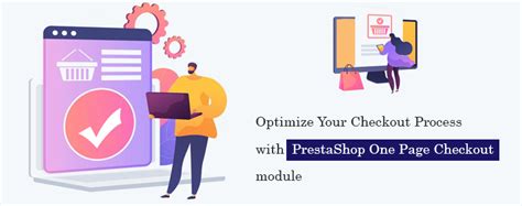 Optimize Your Checkout Process With Prestashop One Page Checkout Module