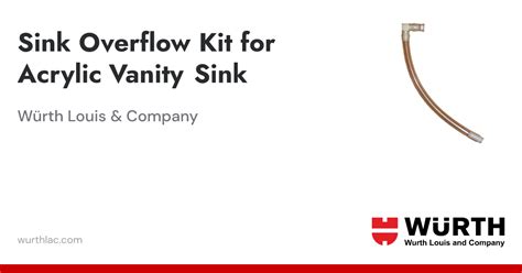 Sink Overflow Kit For Acrylic Vanity Sink Würth Louis And Company