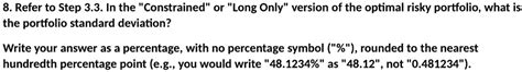 solved 8 refer to step 3 3 in the constrained or long only version of the optimal risky