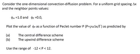 Consider The One Dimensional Convection Diffusion