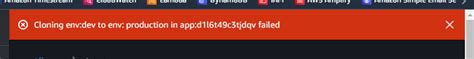 clone backend environment fails no usable message logs for