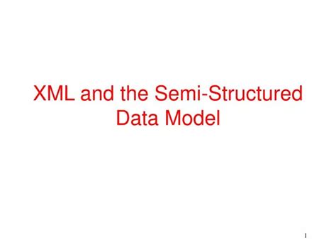 Ppt Xml And The Semi Structured Data Model Powerpoint Presentation Free Download Id