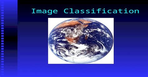 Ppt Image Classification Digital Image Processing Techniques Image