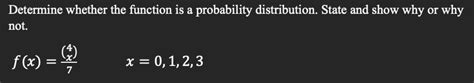 Solved Determine Whether The Function Is A Probability Chegg