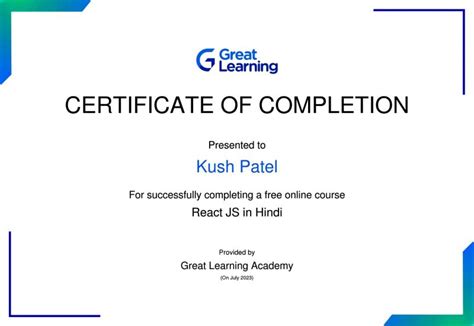Kush Patel On Linkedin Greatlearning Completioncertificate Learn Learningoppertunity Reactjs