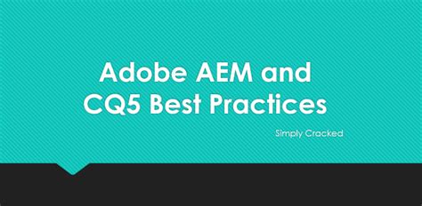 Adobe Aem Cq Best Practices Aemcq5tutorials Aem Cq5 Tutorials