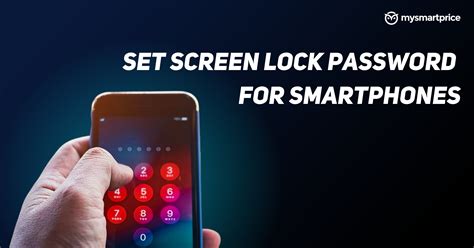 How To Set Screen Lock Password For Android And Apple Iphones Mysmartprice