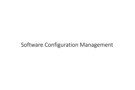 Software Configuration Management Pptx